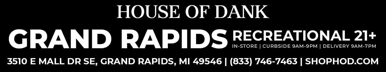 HOUSE OF DANK GRAND RAPIDS REC DELIVERY - Grand Rapids, Michigan ...