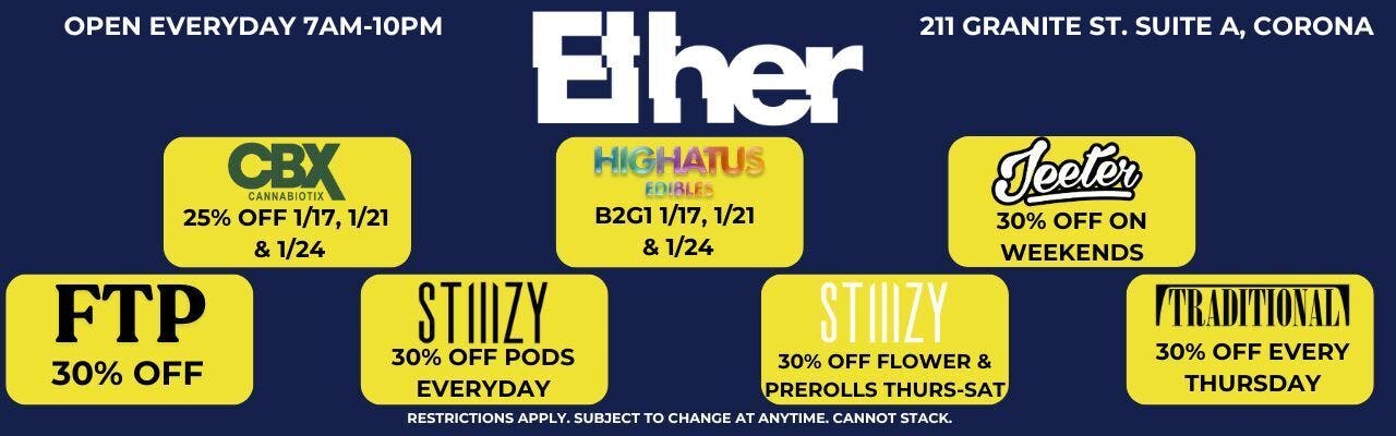 Ether Info, Menu & Deals - Weed dispensary Corona, California