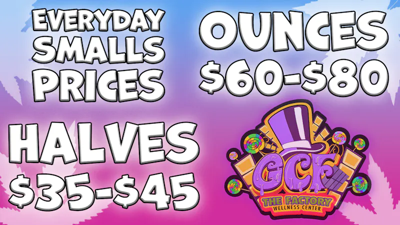 Smalls Ounces for $60 and $80 at Ganja Candy Factory - Biddeford | Weedmaps
