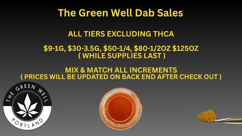 Ounce of Dabs $125oz, Mix & Match All Incriments at The Green Well ...