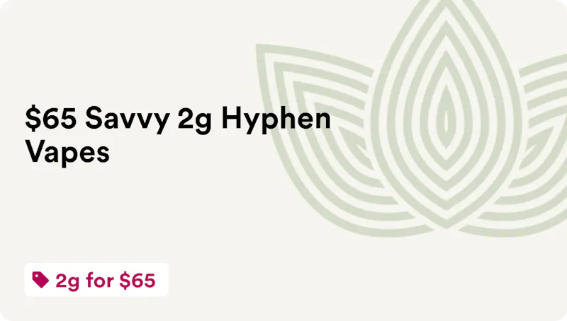 $65 Savvy 2g Hyphen Vapes at Zen Leaf - Mount Holly | Weedmaps