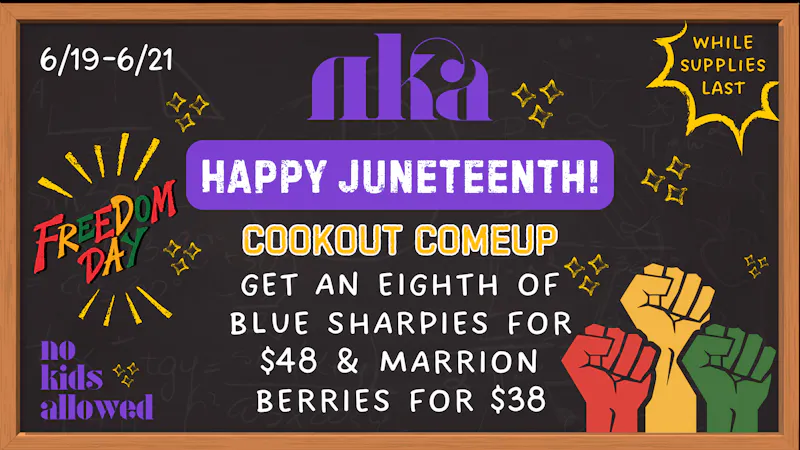 Happy Juneteenth! ️💛💚 at No Kids Allowed | Weedmaps